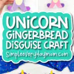 Gingerbread Disguise Unicorn Craft For Kids [Free Template]