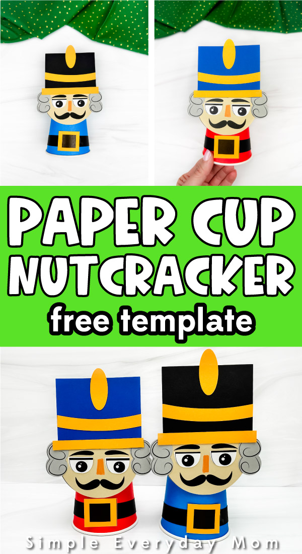 Nutcracker Paper Cup Craft For Kids W/Printable Template