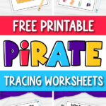 Swashbucklingly Fun Pirate Tracing Worksheets For Kids [Freebie]
