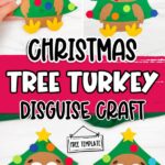 Christmas Tree Turkey Disguise (Free Printable Template)