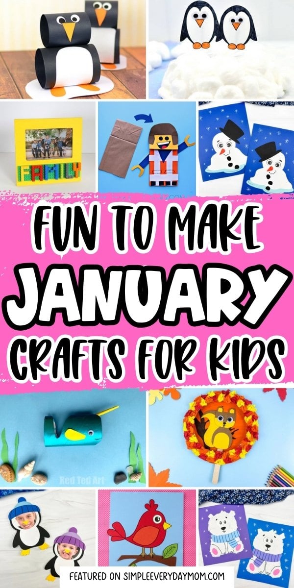61 Amazing January Crafts for Kids to Explore and Enjoy
