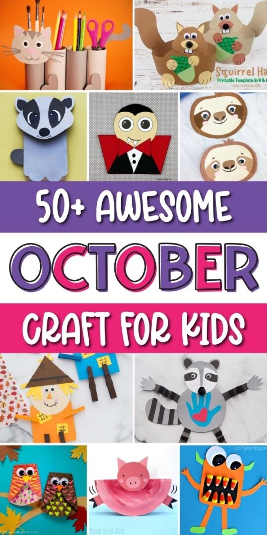 50+ Awesome October Crafts for Kids for a Fun-Filled Month
