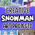 13 DIY Snowman Art Projects For Crafty Kids