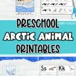Arctic Animals Preschool Printables