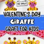 Giraffe Valentine Craft For Kids (Free Template)