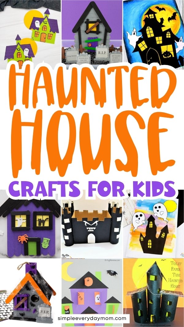 20+ Haunted House Craft Ideas for Kids to Make This Halloween