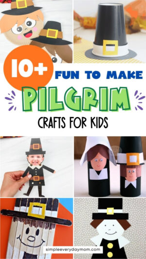 10+ Pilgrim Craft Ideas for a Kid-Friendly Thanksgiving