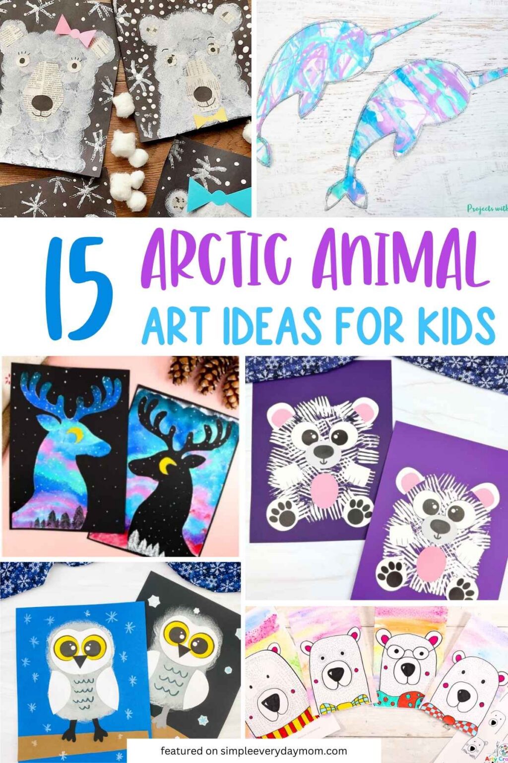15 Arctic Animal Art for Kids: Polar Bears, Owls, Narwhals & Reindeer Ideas