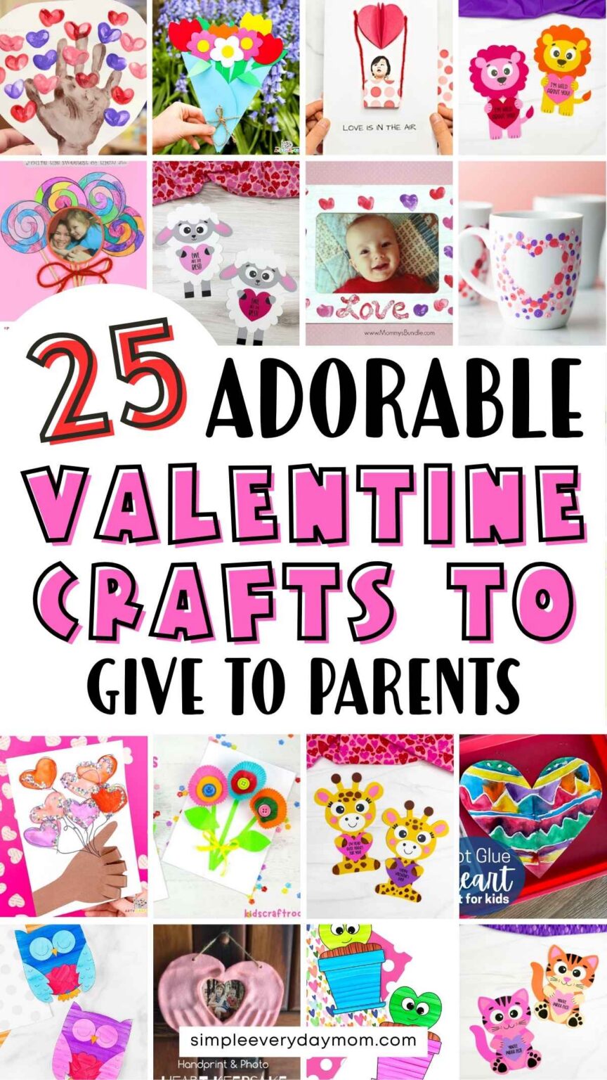 25+ Valentine's Day Crafts To Give Parents